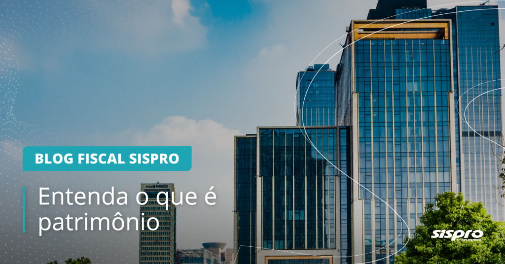 Gestão patrimonial: veja o conceito de patrimônio e como ter sucesso